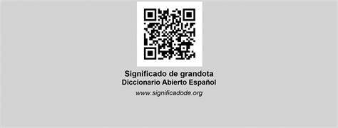 GRANDOTA Diccionario Abierto de Español