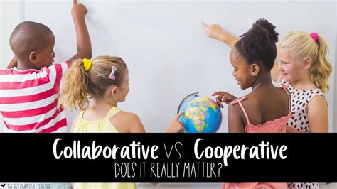 Collaborative Learning Vs Cooperative Learning The Resourceful Teacher