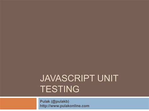 Javascript Unit Testing Pptx