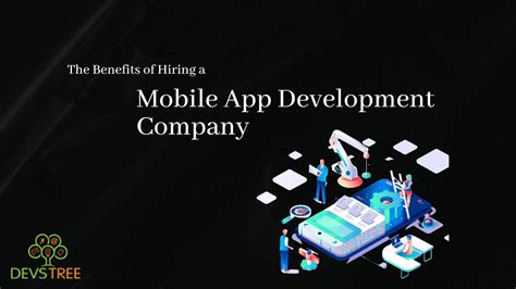 The Benefits Of Hiring A Mobile App Development Company By Devstree