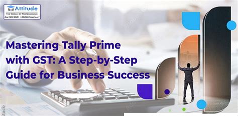 Mastering Tally Prime With Gst A Step By Step Guide For Business Success Attitude Academy