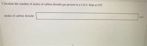 Solved Calculate The Number Of Moles Of Carbon Dioxide Gas