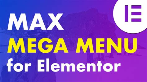 max mega menu for elementor create free elementor mega menus