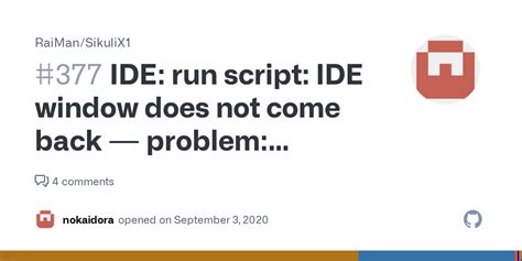 Ide Run Script Ide Window Does Not Come Back Problem Endless