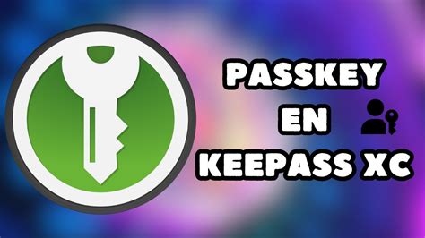 Passkeys En Keepass Xc Tutorial De Passkeys En Keepassxc Youtube