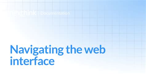 Navigating The Web Interface Nexthink Documentation