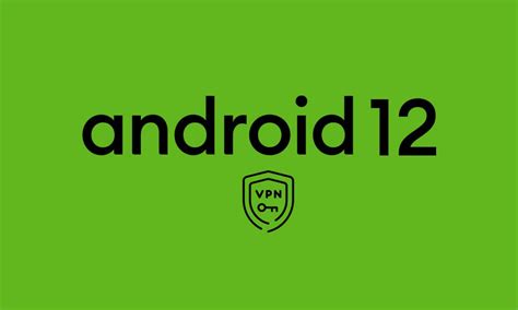 fix android 12 vpn not working issue