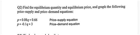 Solved Q2 Find The Equilibrium Quantity And Equilibrium