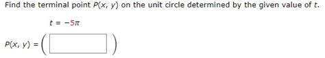 Solved Find The Terminal Point P X Y On The Unit Circle Chegg
