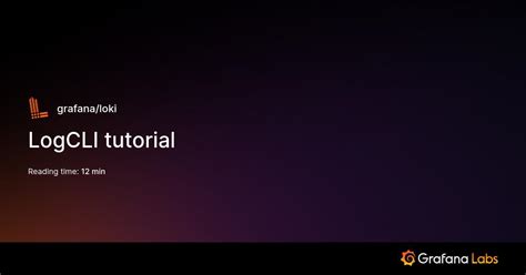 Logcli Tutorial Grafana Loki Documentation