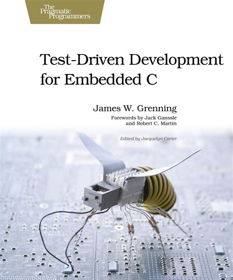 Test Driven Development For Embedded C By James W Grenning