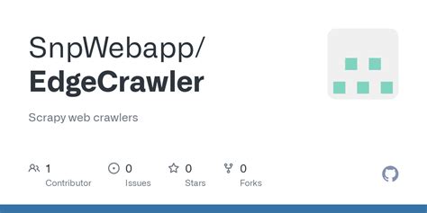 GitHub SnpWebapp EdgeCrawler Scrapy Web Crawlers