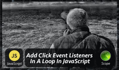 Javascript For Loop Click Event Issues Solutions Explained