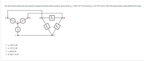 Solved For The Shown Balanced And Positive Sequence Three