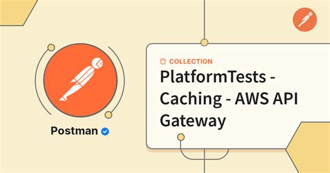 Platformtests Caching Aws Api Gateway Postman Open Technologies