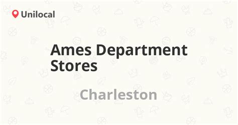 Ames Department Stores Charleston Kanawha Mall Avaliações Endereço