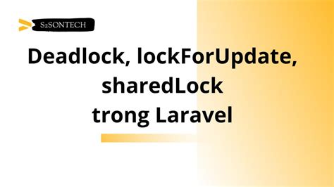 Sơn Đinh On Linkedin Laravel Deadlock Lockforupdate Sharedlock Trong