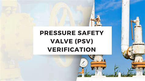Pressure Safety Valve Psv Safety Aspect Verification Process Safety Task