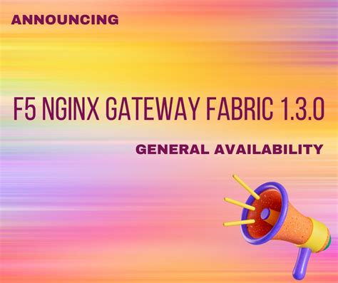 นั่งเล่น Nginx F5 Nginx Gateway Fabric 1 3 0 ออกแล้ว ใน Version