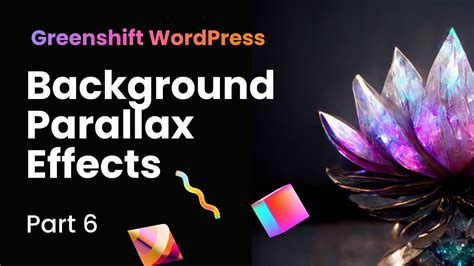 Make Background Parallax Effects In Wordpress And Greenshift Part 6 Youtube