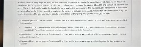 Solved An Entrepreneur Is Analyzing Consumers To Determine
