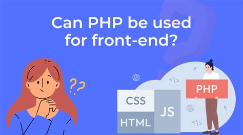 Can PHP Be Used For Front End Development YourBlogCoach