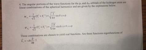 Solved 4 The Angular Portions Of The Wave Functions For The