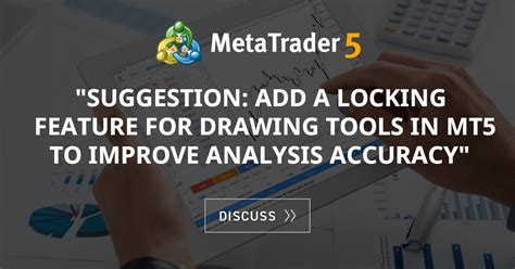 Suggestion Add A Locking Feature For Drawing Tools In Mt5 To Improve