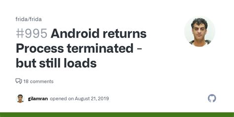Android Returns Process Terminated But Still Loads Issue Frida Frida Github
