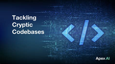 Tackling Cryptic Codebases