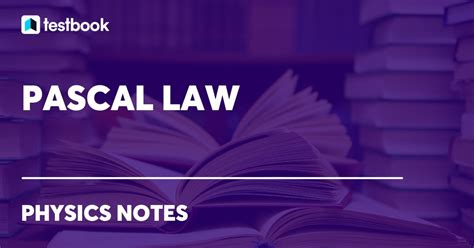 Pascals Law Definition Statement Formula Derivation And Applications