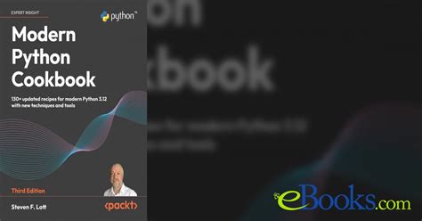 Modern Python Cookbook By Steven F Lott Ebook