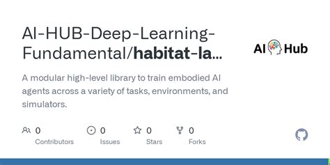 Github Ai Hub Deep Learning Fundamental Habitat Lab Modular High Level Library For End To End
