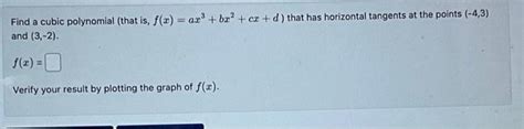 Solved Find A Cubic Polynomial That Is F X Ax3 Bx2 Cx D