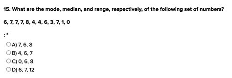 Solved 15 What Are The Mode Median And Range Chegg Com