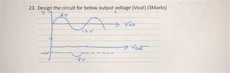 Solved Design the circuit for below output voltage | Chegg.com