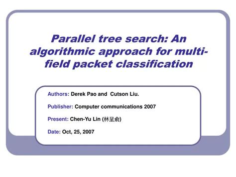 Ppt Parallel Tree Search An Algorithmic Approach For Multi Field