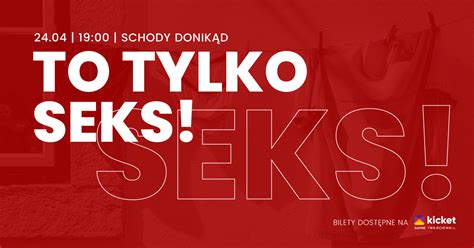 To Tylko Seks Nie Romantyczny Spektakl Improwizowany