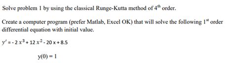 Solved Solve Problem By Using The Classical Runge Kutta Chegg