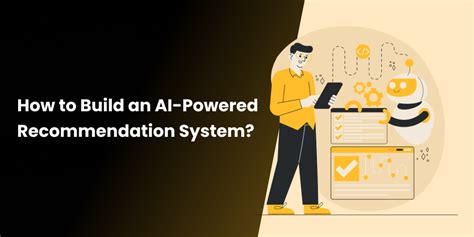 How To Build An Ai Powered Recommendation System