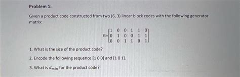 solved given a product code constructed from two 6 3