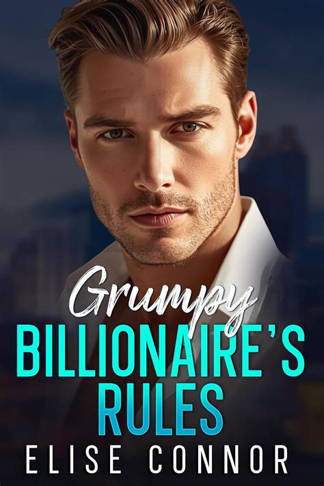 Grumpy Billionaires Rules A Best Friends Brother Romance Kindle