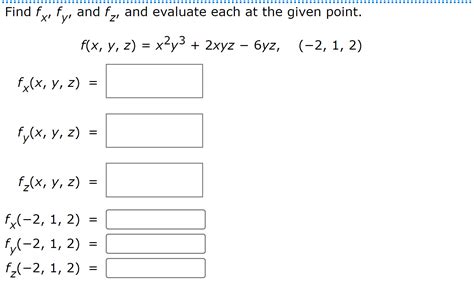 Solved Find Fxfy ﻿and Fz ﻿and Evaluate Each At The Given
