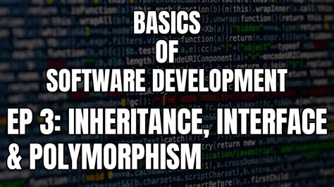 Basics Of Software Development Episode 3 Inheritance Interfaces And