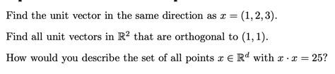 Solved Find The Unit Vector In The Same Direction As Chegg Com