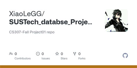 Github Xiaolegg Sustech Databse Project Sustc Cs Fall Project Repo