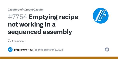 Emptying Recipe Not Working In A Sequenced Assembly · Issue 7754