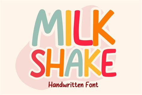 milkshake is a handwritten font