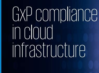 GxP Compliance In Cloud Infrastructure