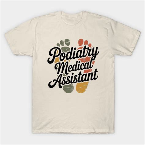 Podiatrist Podiatry Medical Assistant Podiatry Medical Assistant T
